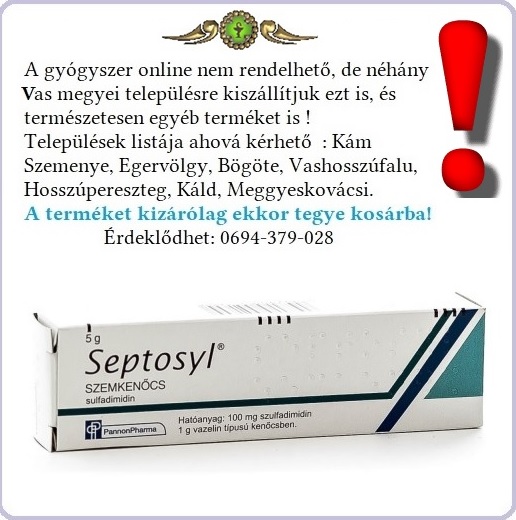 Septosyl szemkenőcs - Arcanum GYÓGYSZERTÁR webpatika gyógyszer,tabletta ...